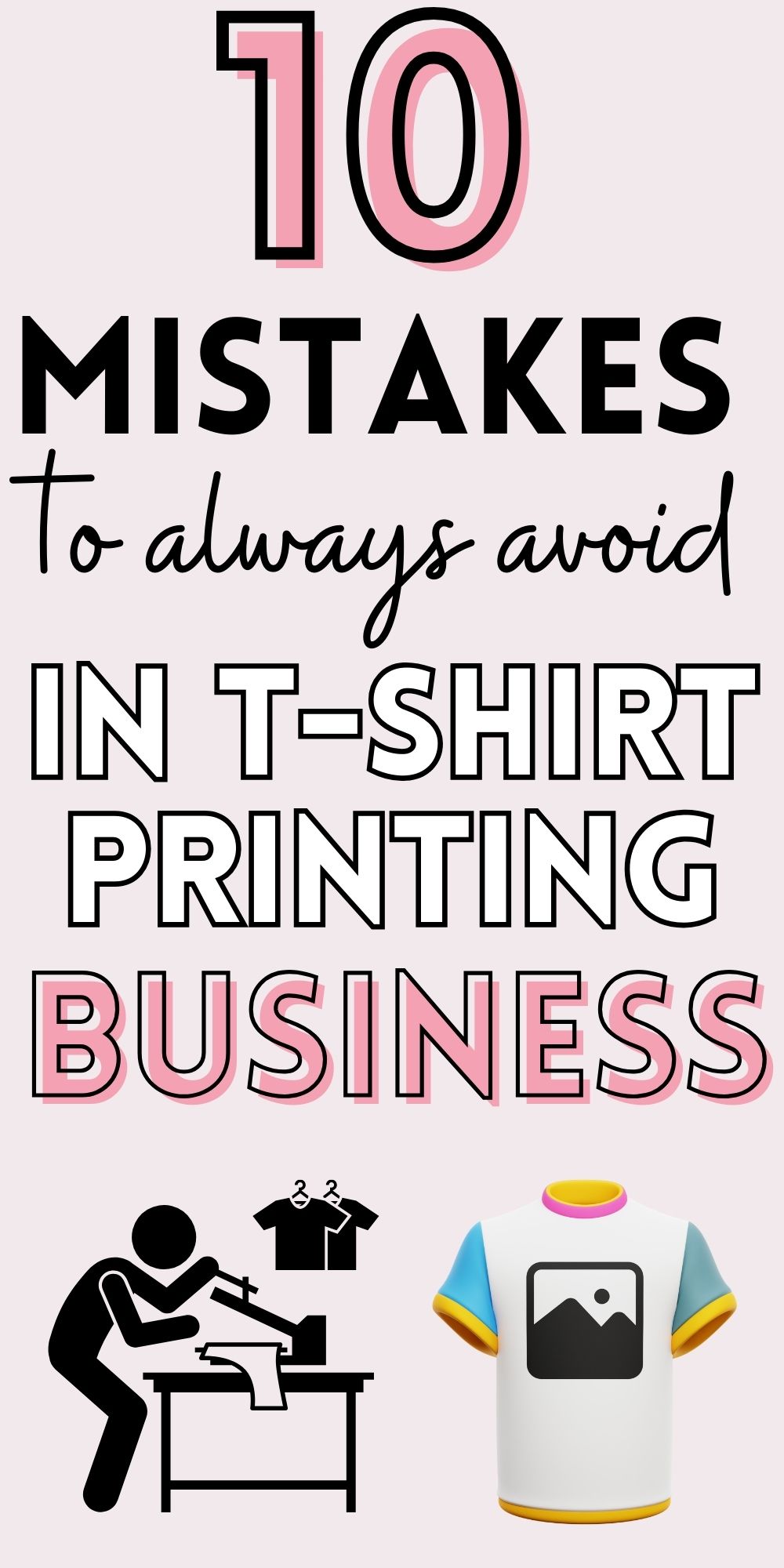 10 Common Mistakes Beginners Make in the T-Shirt Printing Business (And ...