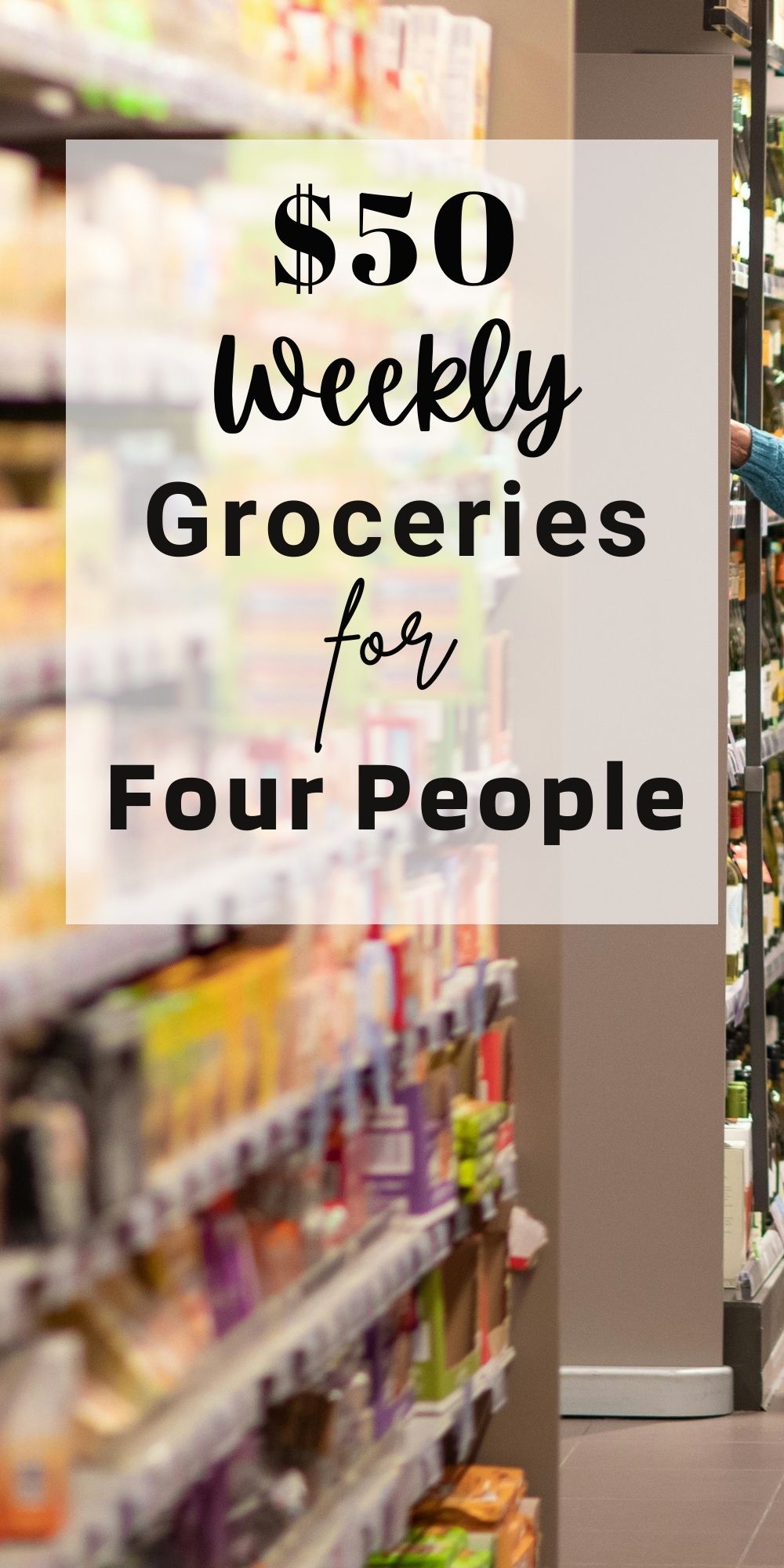 $50 Weekly Grocery Budget for a Family of Four
